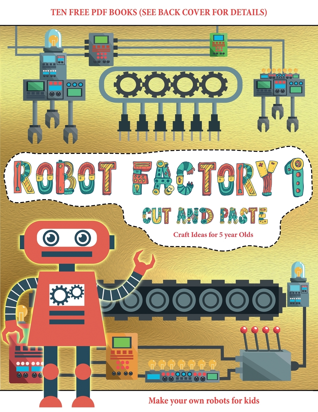 Craft Ideas For 5 Year Olds Craft Ideas For 5 Year Olds Cut And Paste Robot Factory Volume 1 craft-ideas-for-5-year-olds-craft-ideas-for-5-year-olds-cut-and-paste-robot-factory-volume-1