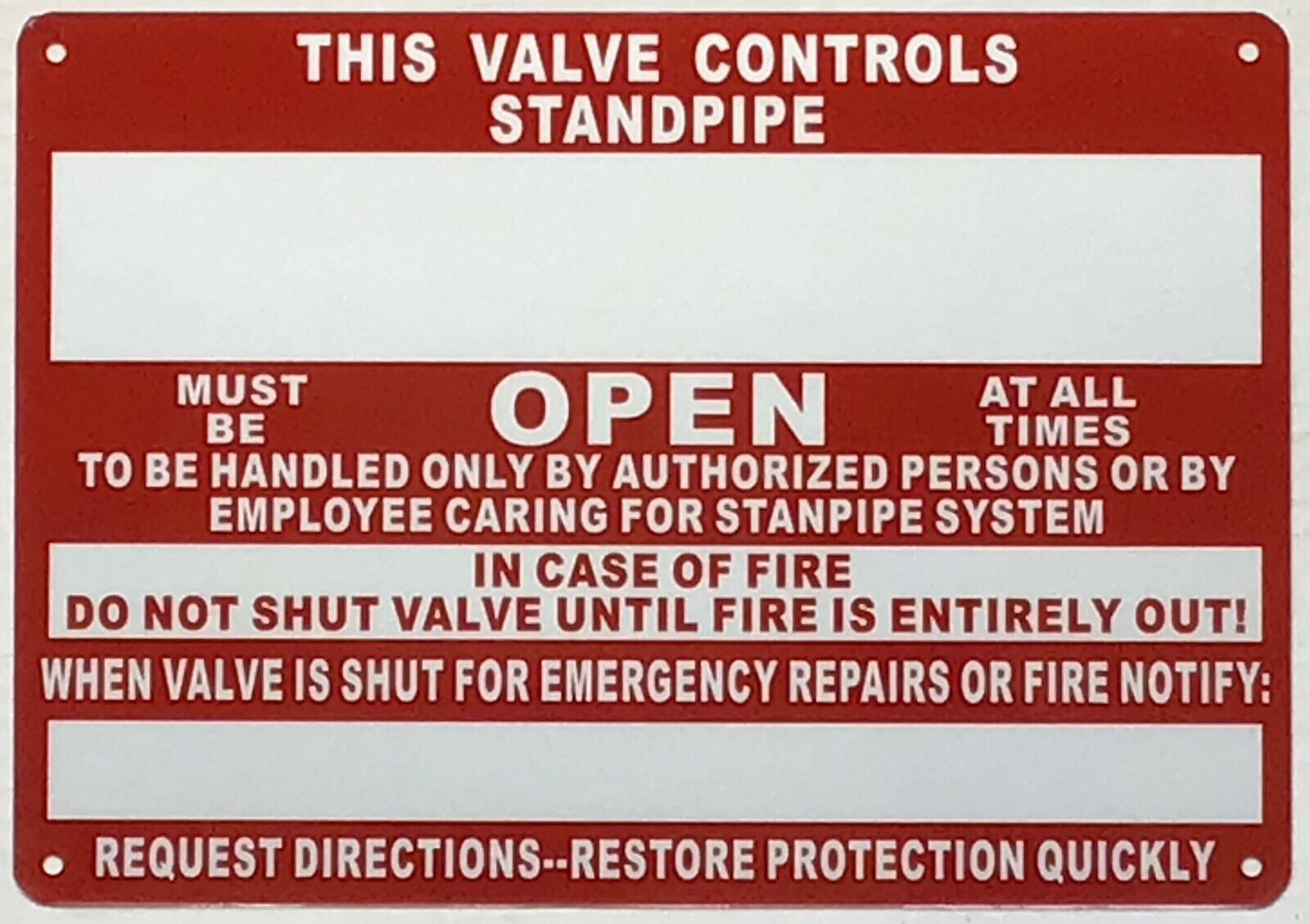 THIS VALVE CONTROLS AUTOMATIC STANDPIPE MUST BE OPEN SIGN(7x10,Red ...