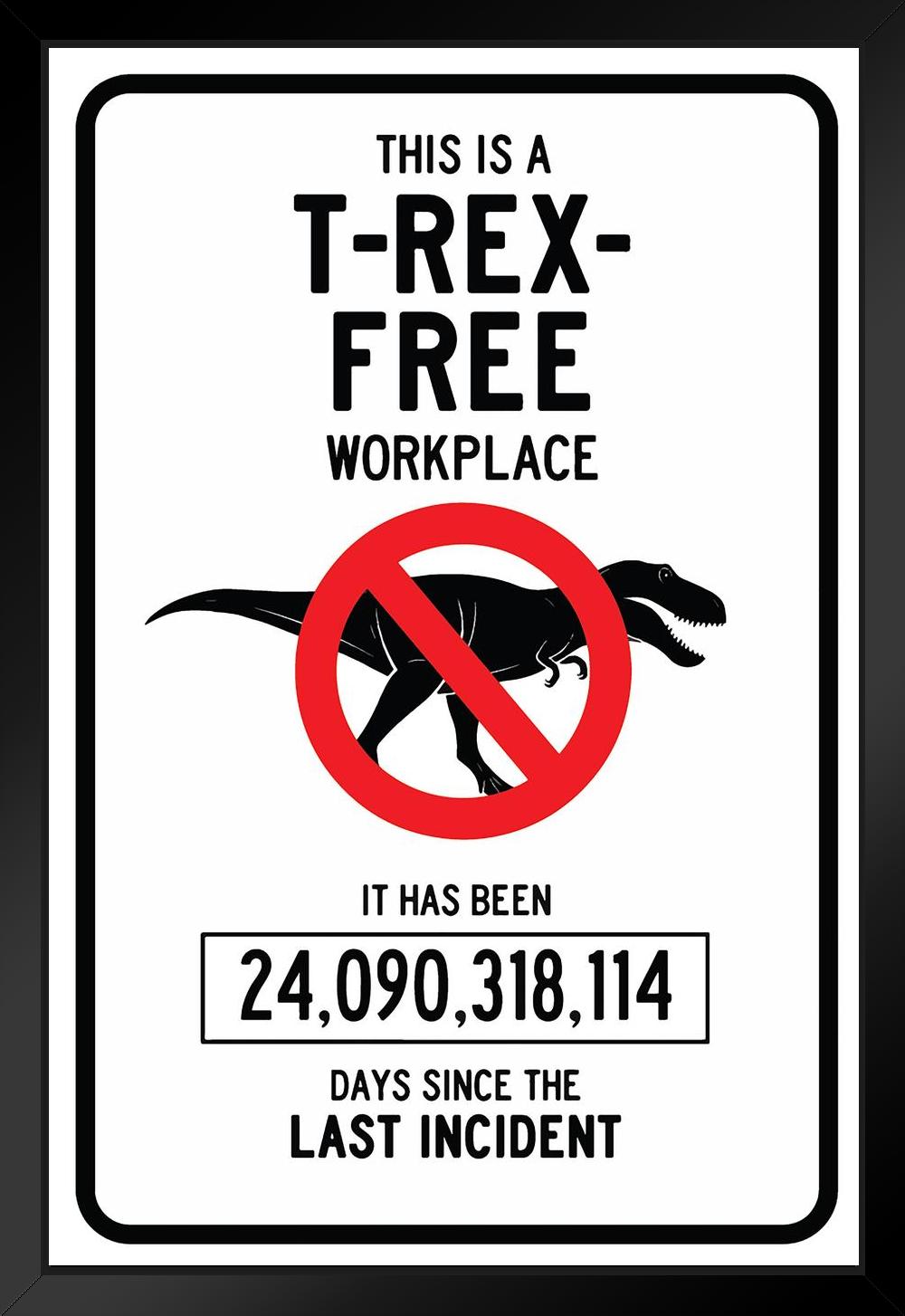 T Rex Free Workplace Sign Funny Black Wood Framed Poster 14x20 ...
