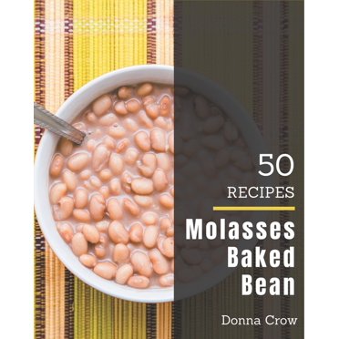 50 Easy Baked Bean Recipes: A Timeless Easy Baked Bean Cookbook ...
