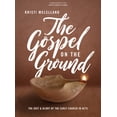 Pre-Owned The Gospel on the Ground - Bible Study Book with Video Access ...