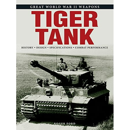 Tiger Tank (Great World War II Weapons) | Walmart Canada