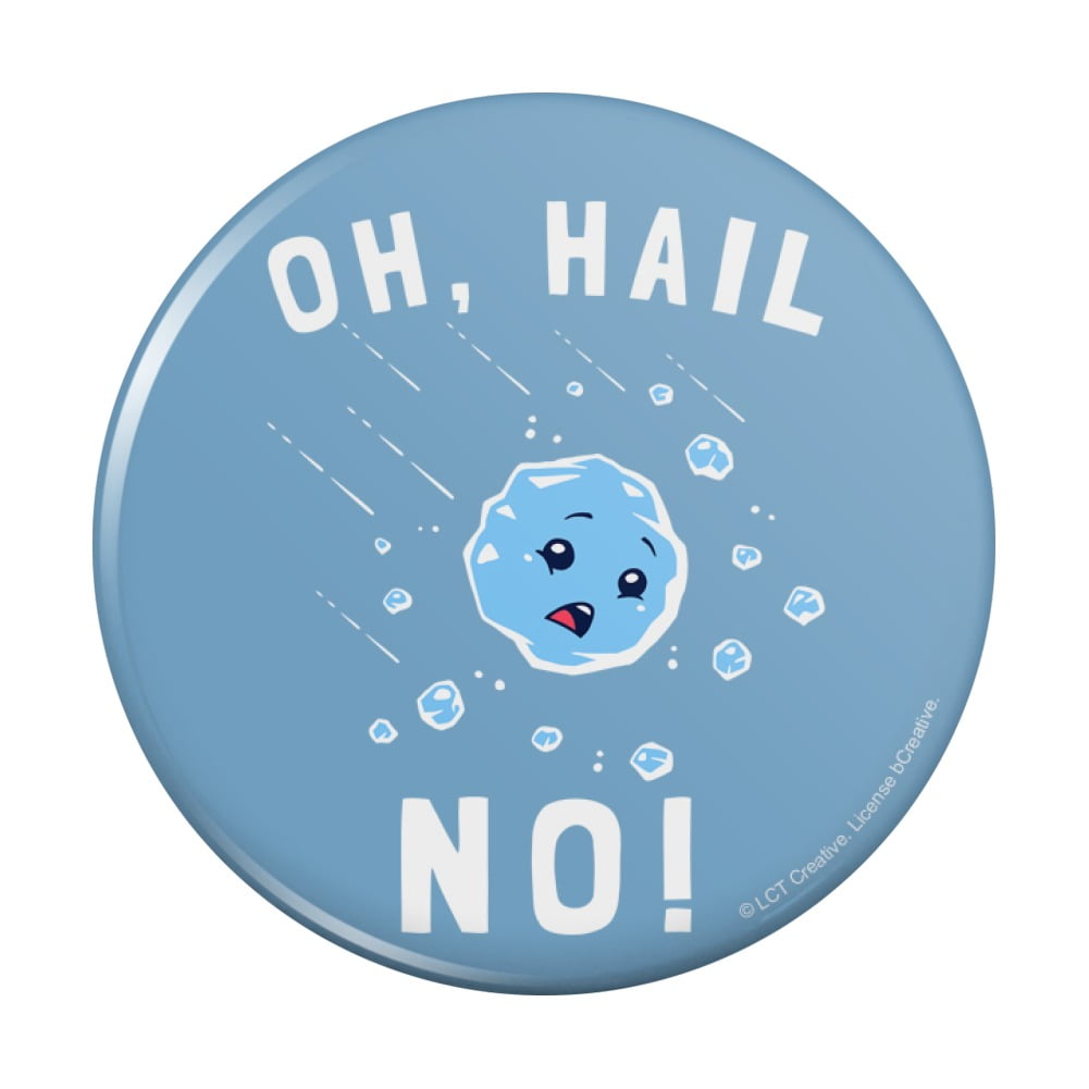 Oh Hail No Hell Funny Humor Pinback Button Pin - Walmart.com
