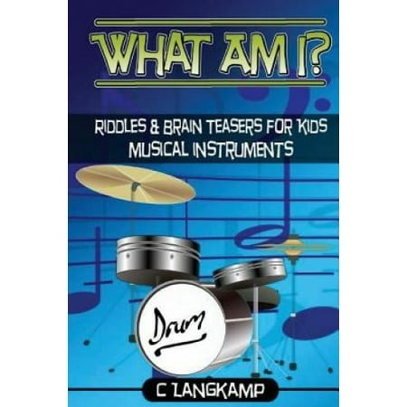 What Am I? Riddles and Brain Teasers for Kids Instruments Edition ...