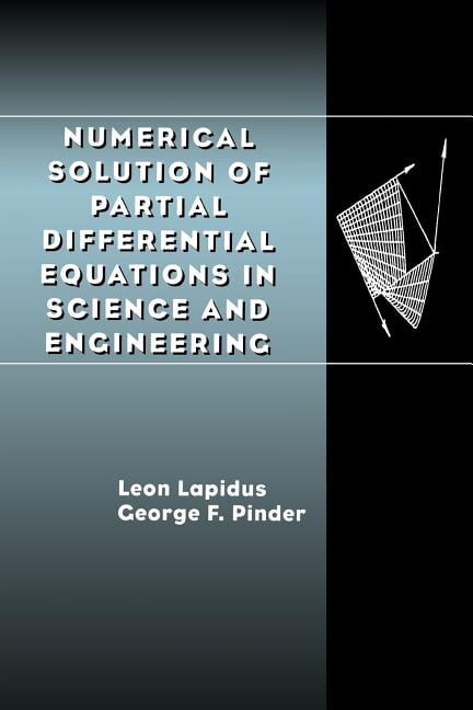Numerical Solution Of Partial Differential Equations In Science And Engineering Paperback