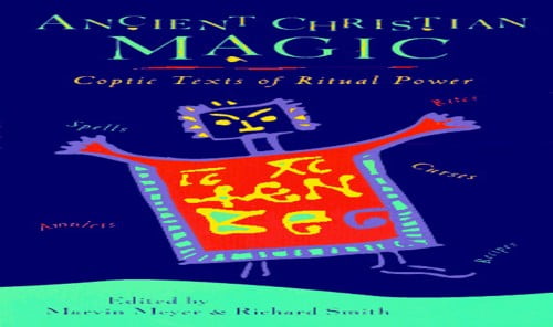 Pre-Owned Ancient Christian Magic : Coptic Texts of Ritual Power ...