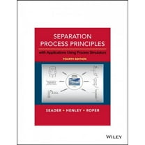Separation Process Principles: With Applications Using Process Simulators - Walmart.com