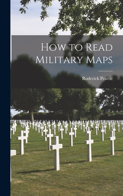 How to Read Military Maps (Hardcover) - Walmart.com