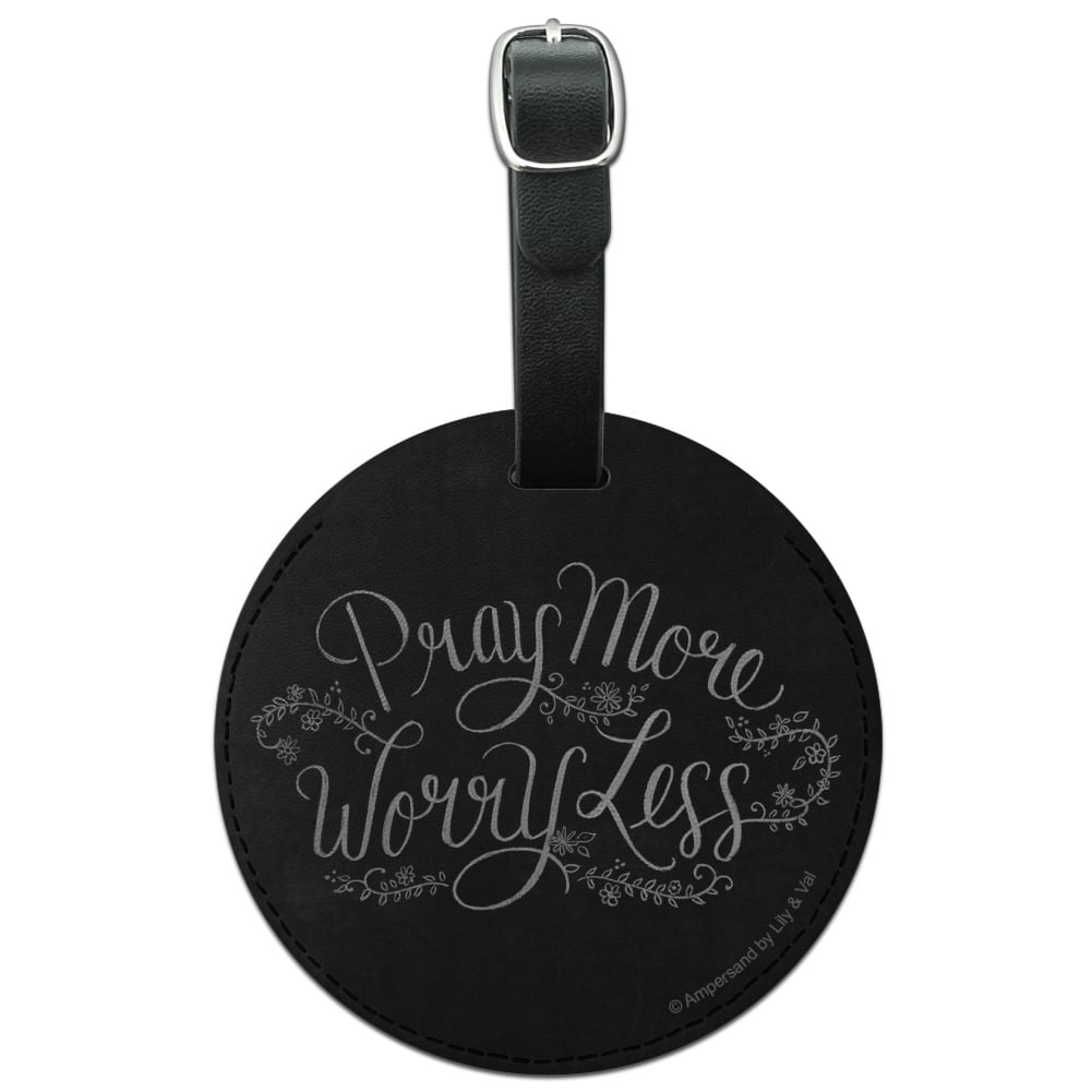 Pray More Worry Less Round Leather Luggage Card Suitcase Carry-On ID ...