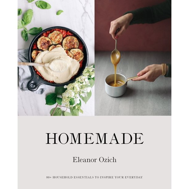 Homemade : 80+ Household Essentials to Inspire Your Everyday (Hardcover ...