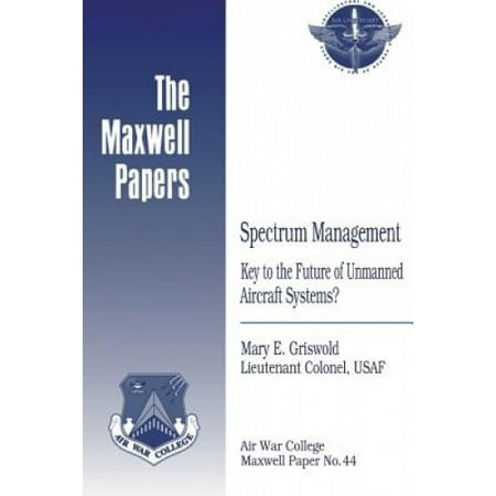 Spectrum Management: Key to the Future of Unmanned Aircraft Systems ...
