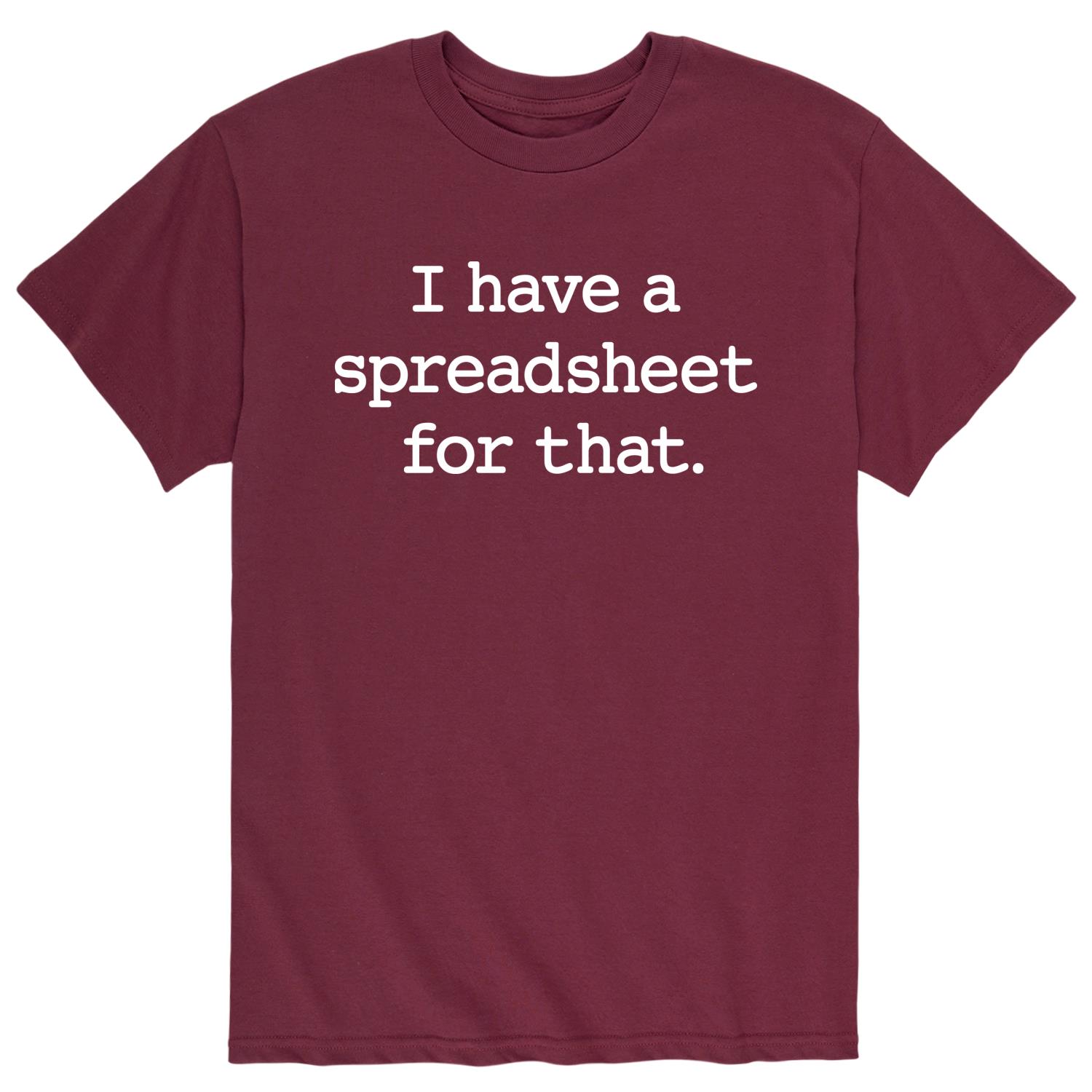 Instant Message I Have A Spreadsheet For That Men s Short Sleeve