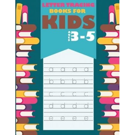 Letter Tracing Books for Kids Ages 3-5: Letter Tracing Preschool ...