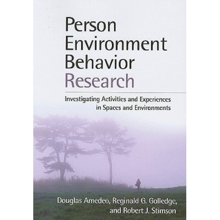 Person-Environment-Behavior Research: Investigating Activities and ...