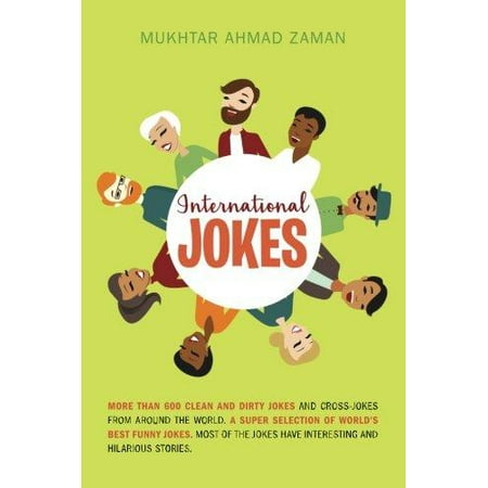 International Jokes: More Than 600 Clean and Dirty Jokes and Cross ...