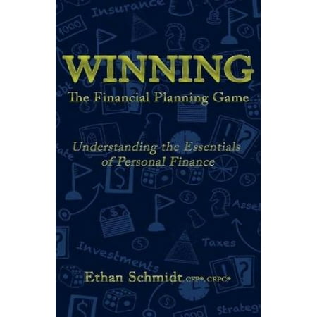 WINNING The Financial Planning Game: Understanding the Essentials of ...