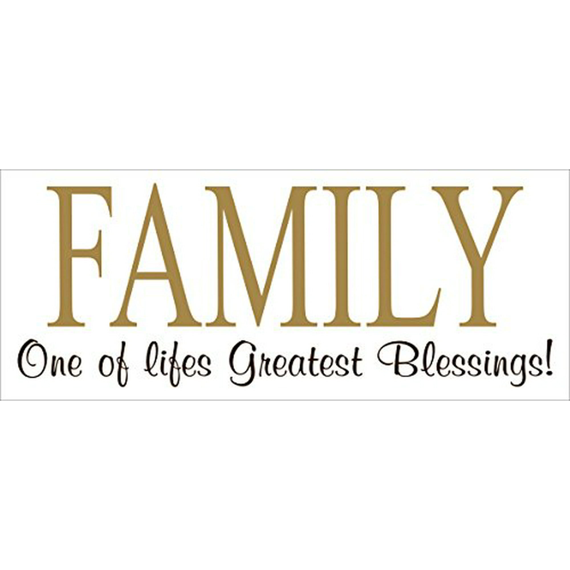 The Love Of A Family Is Lifes Greatest Blessing Wall Decal