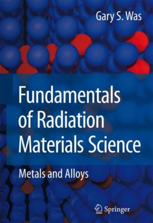 Pre-Owned Fundamentals of Radiation Materials Science : Metals and ...