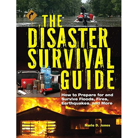 The Disaster Survival Guide: How to Prepare For and Survive Floods ...