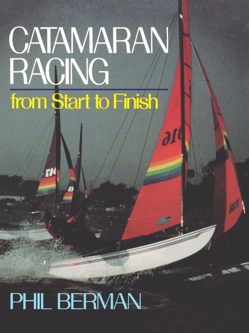 Catamaran Racing from Start to Finish (Paperback) - Walmart.com