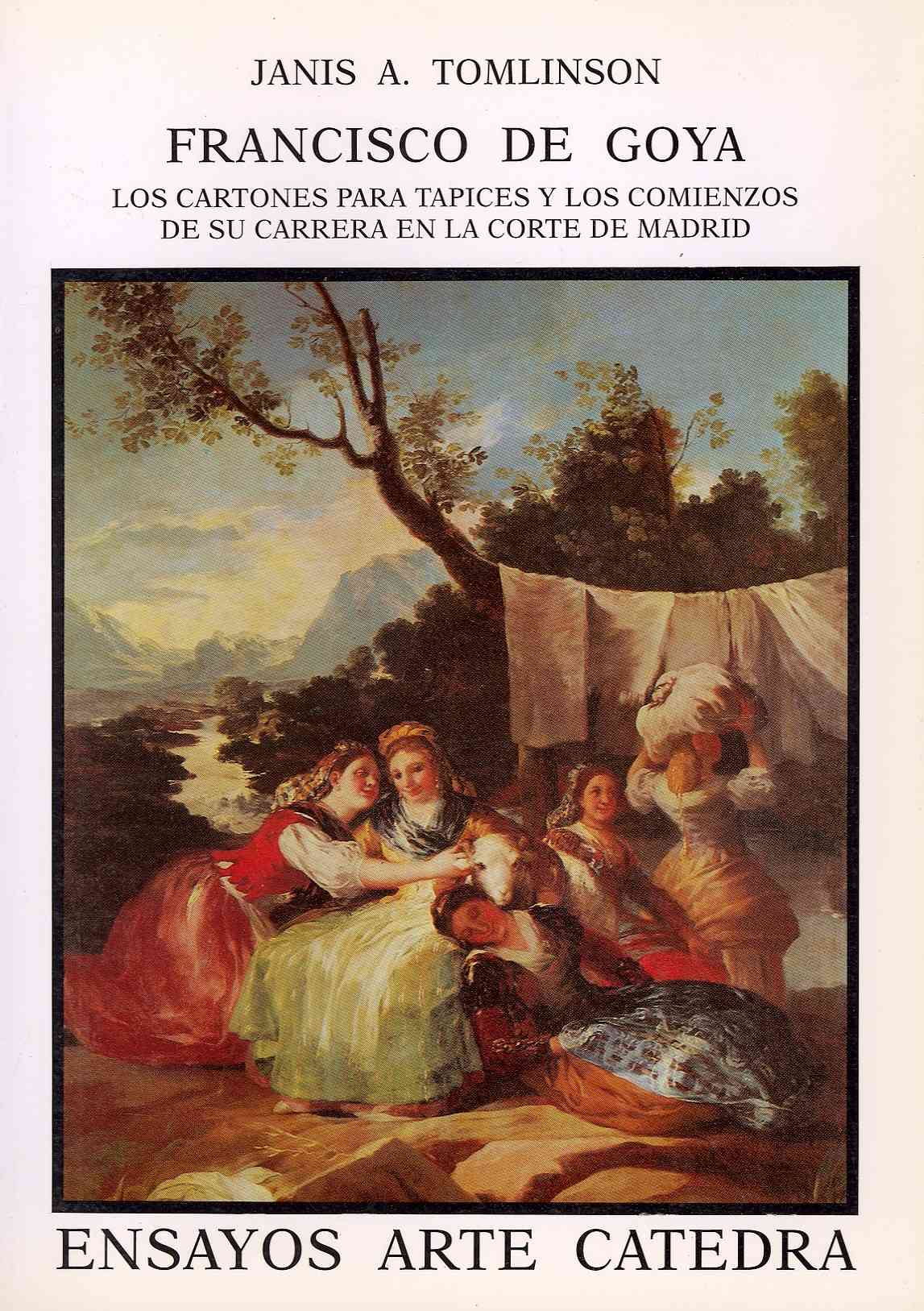 Francisco de Goya CATEDRA Los Cartones para Tapices y SUS Comienzos en ...