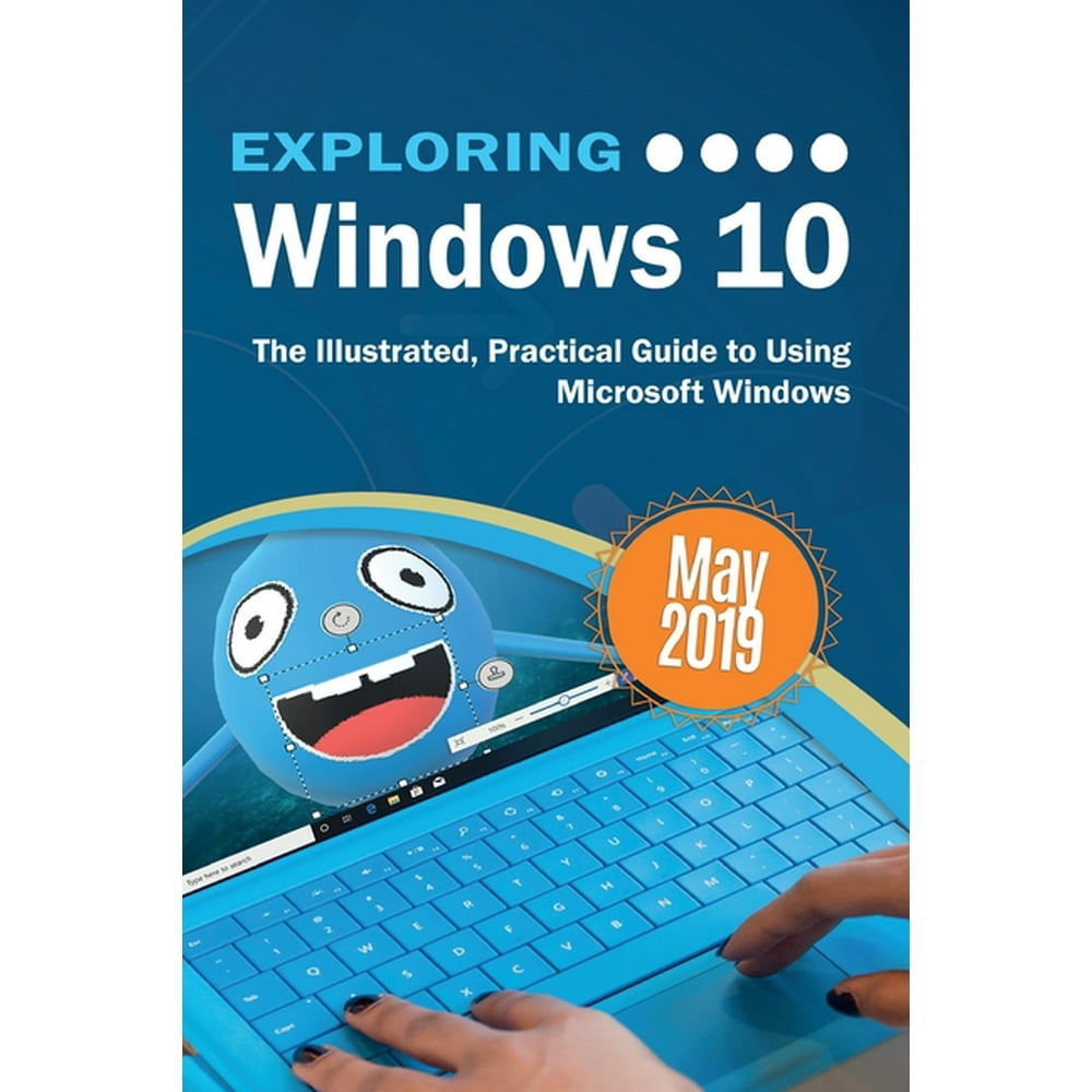 Exploring Tech: Exploring Windows 10 May 2019 Edition : The Illustrated ... Exploring Tech: Exploring Windows 10 May 2019 Edition : The Illustrated ...