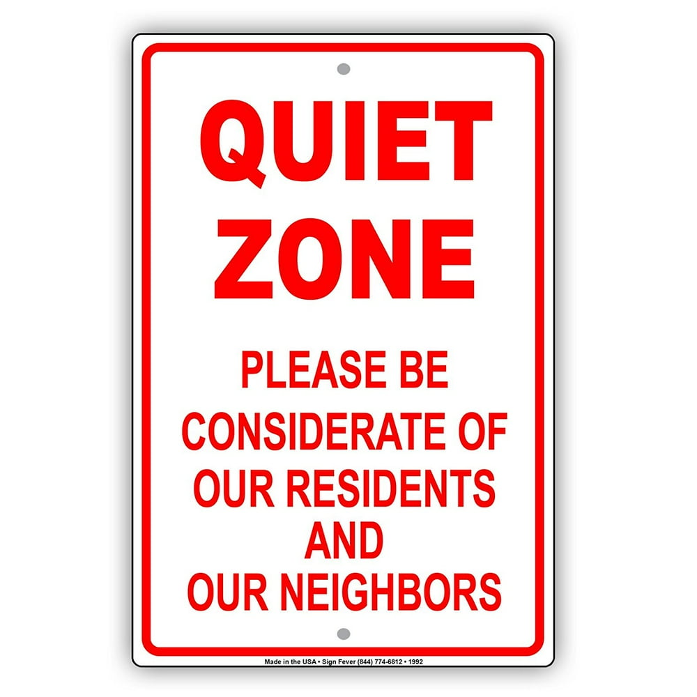 Quiet Zone Please Be Considerate Of Our Residents And Neighbors Alert ...