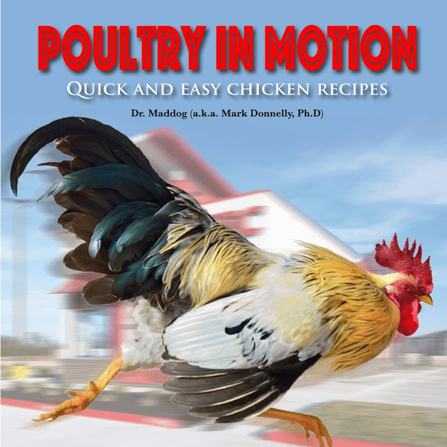 Poultry in Motion : Quick and easy chicken recipes (Paperback ...