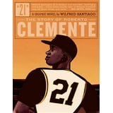21 : The Story of Roberto Clemente (Paperback) - Walmart.com