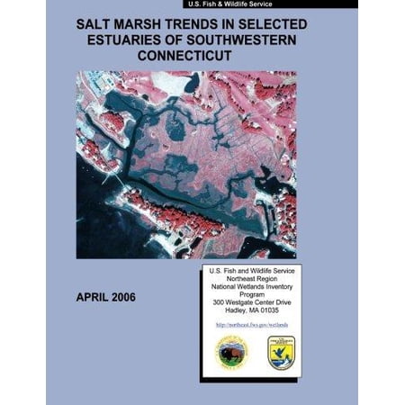 Salt Marsh Trends in Selected Estuaries of Southwestern Connecticut ...