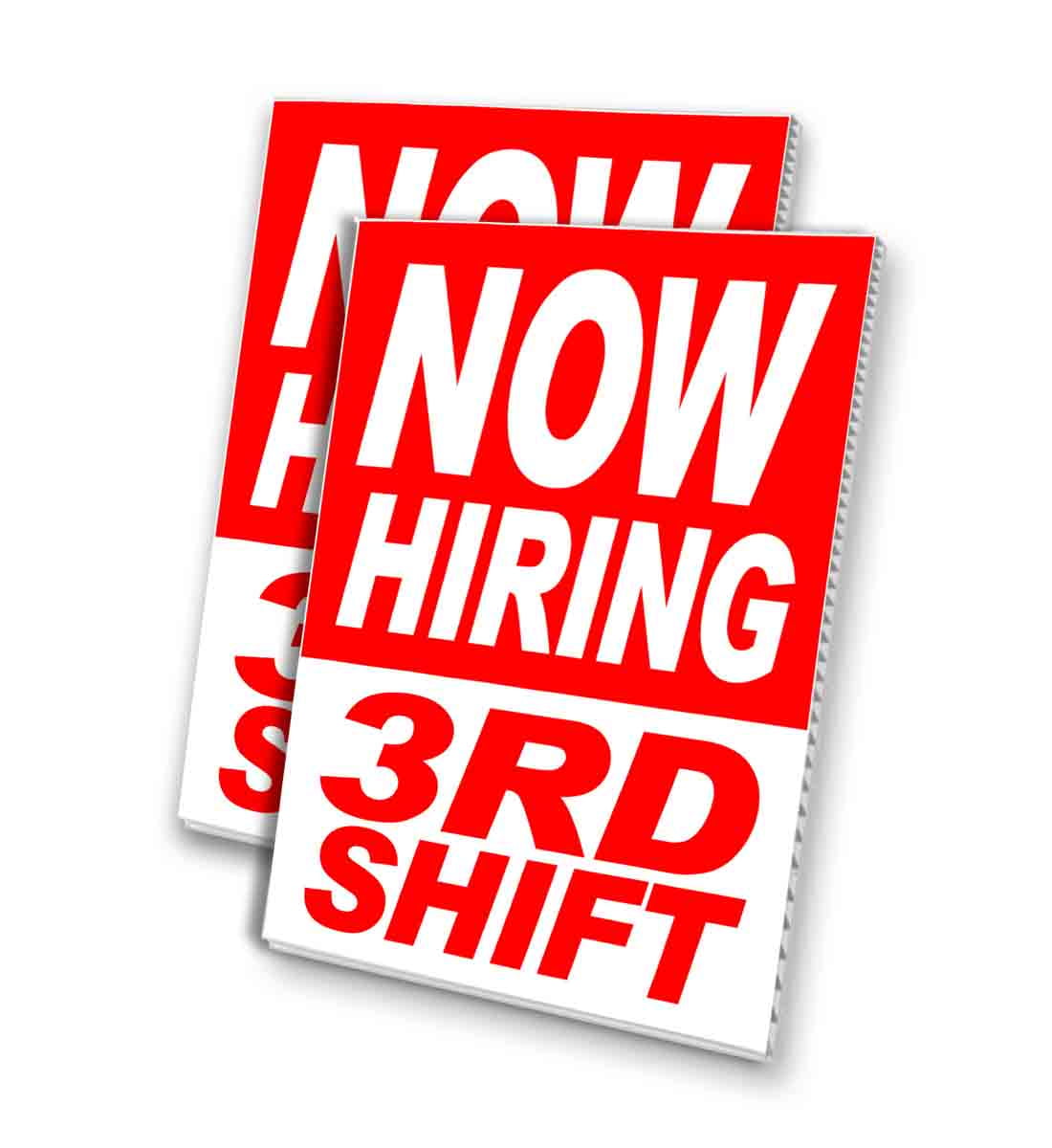 Now Hiring 3rd Shift (24" X 36") 4mm Corrugated Plastic Panel, Graphics ...