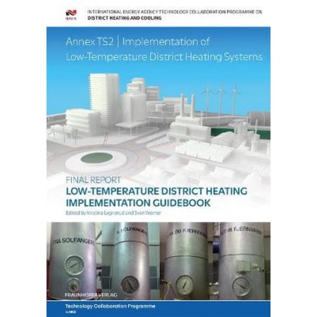 Low-Temperature District Heating Implementation Guidebook.: Annex TS2 ...