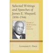 Selected Writings and Speeches of James E. Shepard, 1896-1946: Founder ...