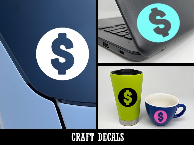 Dollar Sign Money in Circle Craft Vinyl Indoor Outdoor Decal Sticker ...