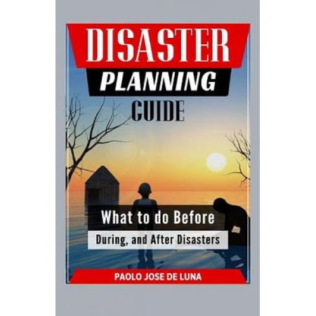 Disaster Planning Guide: What to Do Before, During, and After Disasters ...