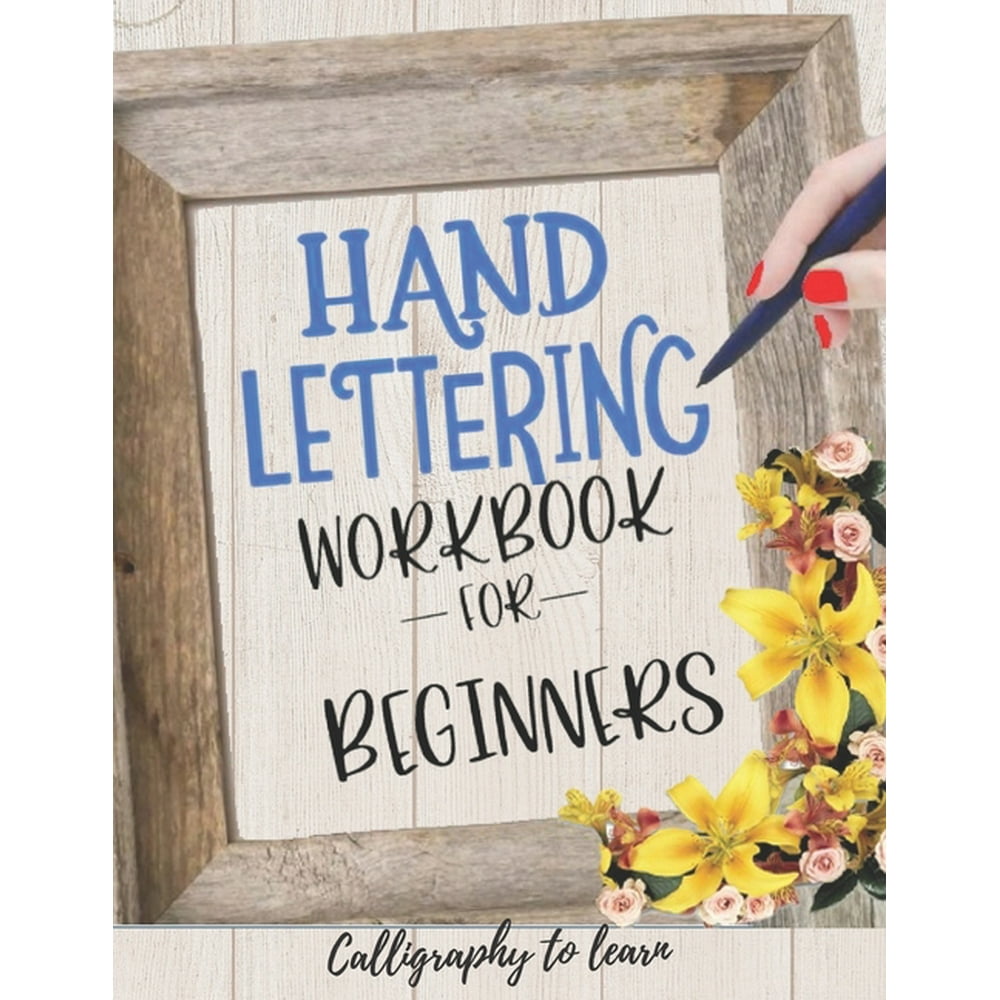 Hand Lettering Workbook for Beginners (Calligraphy to learn) : Hand ...