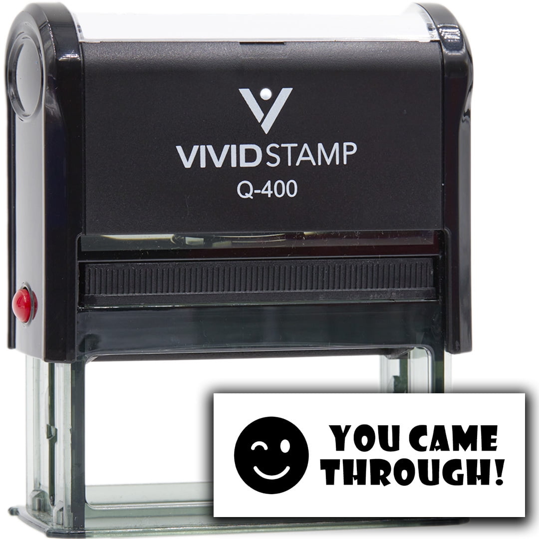 Vivid Stamp You Came Through! Stamps For Grading Self-Inking Rubber ...