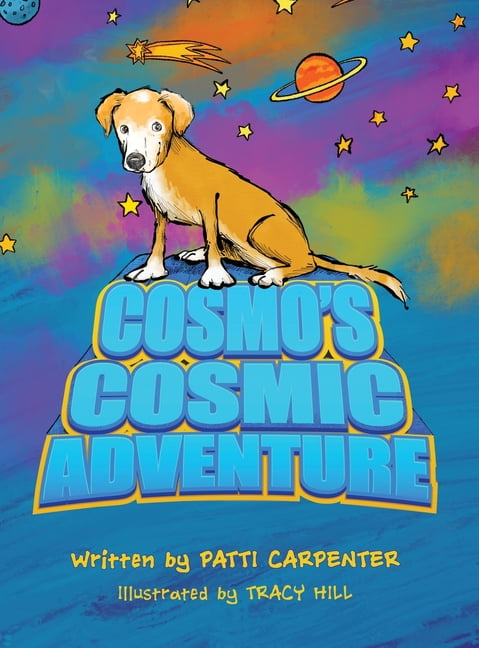 Cosmo's Cosmic Adventure (Hardcover) - Walmart.com