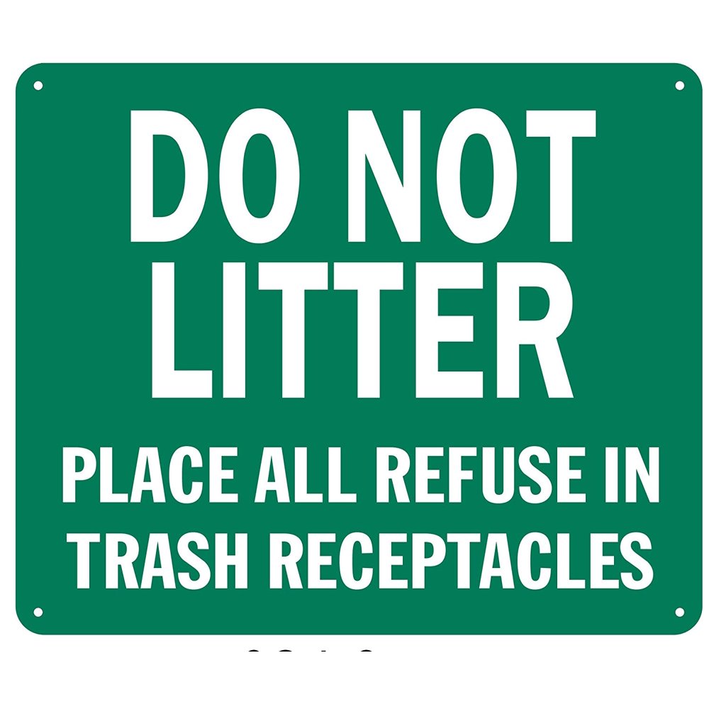 DO NOT LITTER PLACE ALL REFUSE IN TRASH RECEPTACLES sign ( Aluminum ...