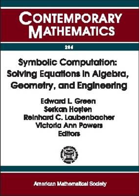 Crm Monograph Series,: Symbolic Computation : Solving Equations in Algebra, Geometry, and ...