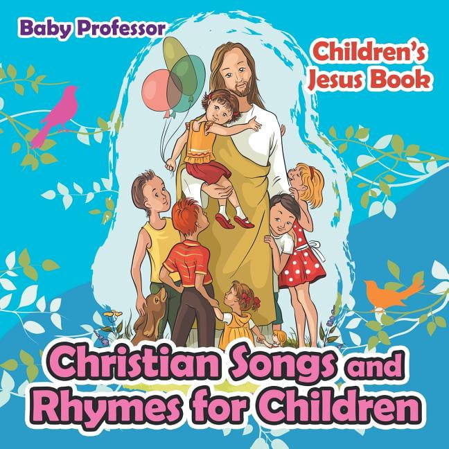Christian Songs and Rhymes for Children Children's Jesus Book ...