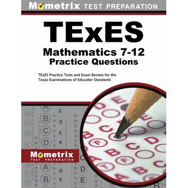 TExES Mathematics 7-12 (235) Secrets Study Guide : TExES Test Review ...