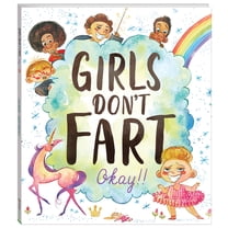 Girls Don't Fart, Okay!!, (Hardcover) - Walmart.com
