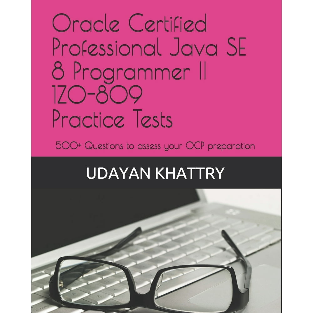 Java Certification: Oracle Certified Professional Java SE 8 Programmer ... Java Certification: Oracle Certified Professional Java SE 8 Programmer ...