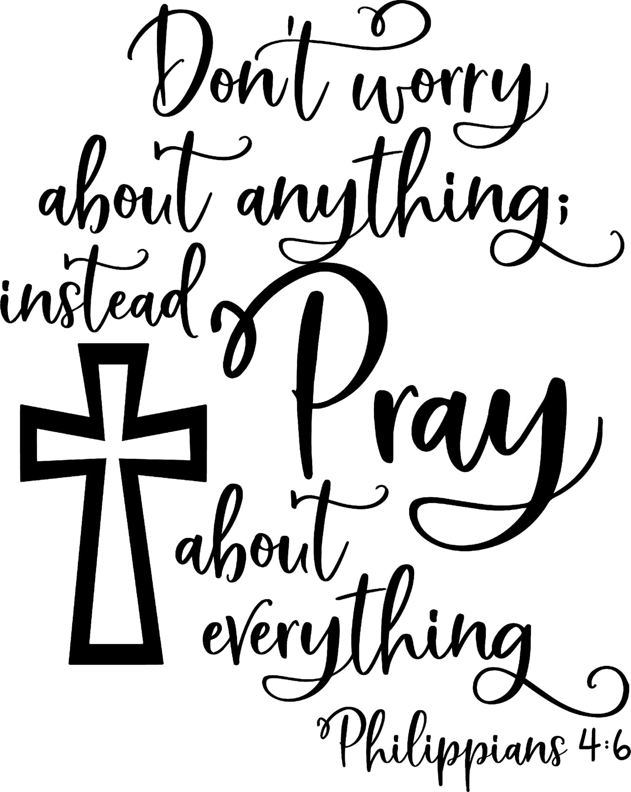 Dont Worry About Anything Pray About Everything Philippians Verse Wall ...