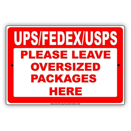 UPS FedEx USPS Please Leave Oversized Packages Here Caution Alert ...