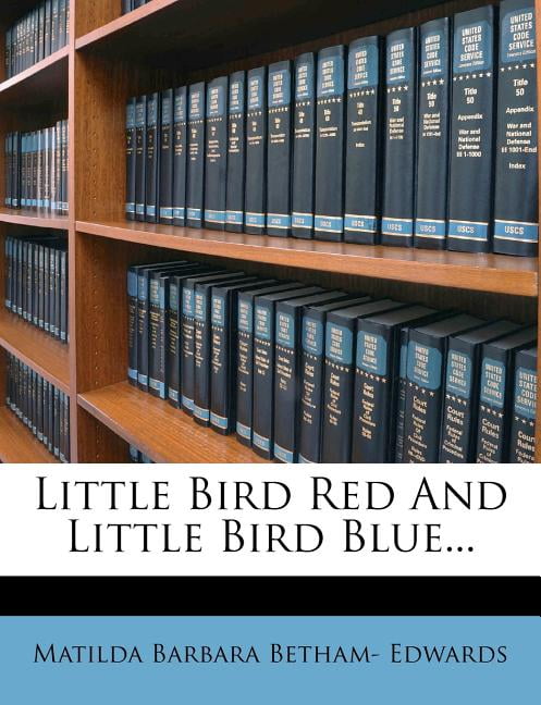 Little Bird Red and Little Bird Blue... (Paperback) - Walmart.com