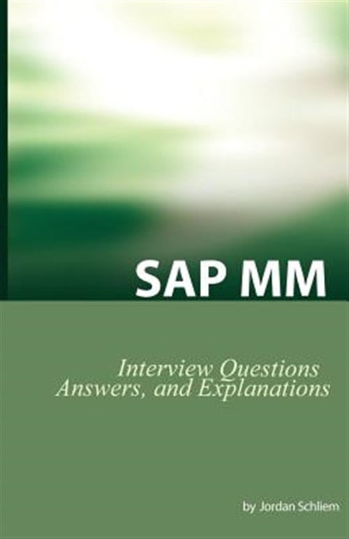 Pre-Owned SAP MM Certification And Interview Questions: SAP MM Interview Questions, Answers, And ...