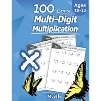 Humble Math - 100 Days of Timed Tests: Multiplication: Ages 8-10, Math ...