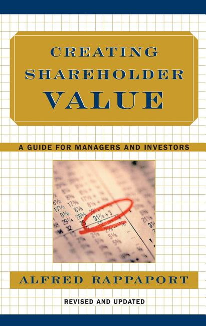 Creating Shareholder Value : A Guide for Managers and Investors ...